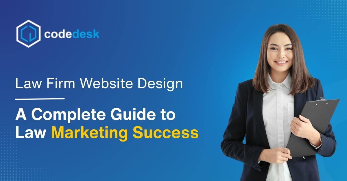 Law Firm Website Design: Guide to Law Marketing Success - Code Desk